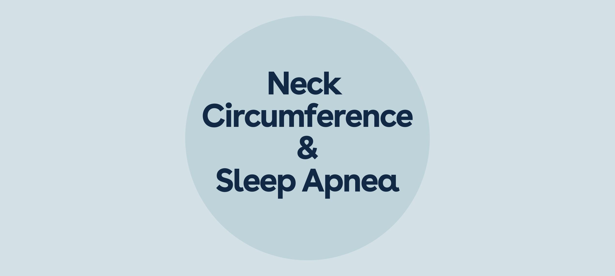 Neck Circumference And Sleep Apnea A Vital Connection