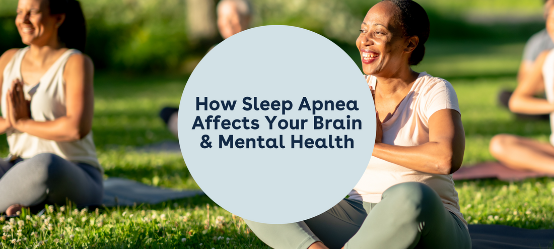 How Sleep Apnea Affects Your Brain and Mental Health