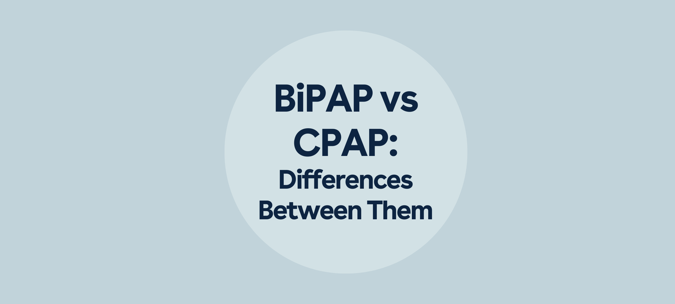 Bipap Vs Cpap Differences Between Them Lofta